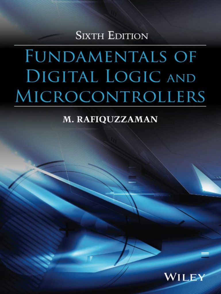 Fundamentals of Digital Logic and Microcontrollers – 6th Edition – ChidoLec